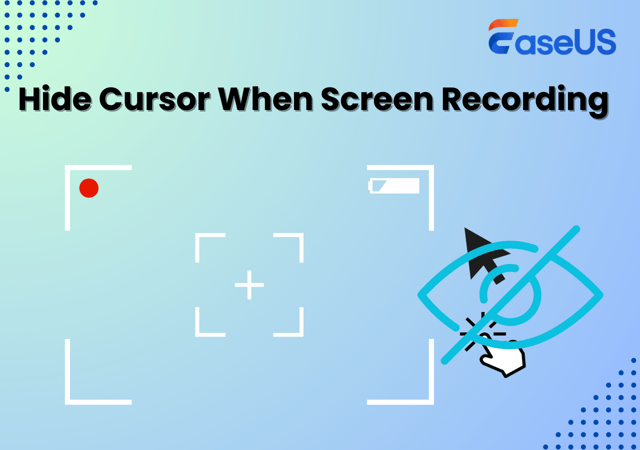 EaseUS RecExperts! Tested the Best Way to Hide Cursor When Screen Recording EaseUS RecExperts! Tested the Best Way to Hide Cursor When Screen Recording