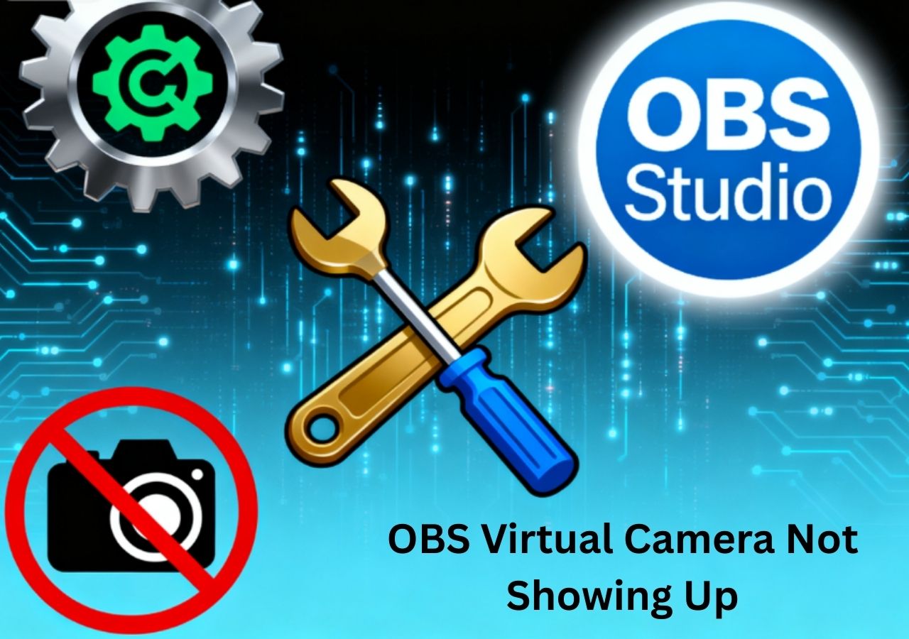 OBS Virtual Camera Not Showing Up💡[6 Simple Fixes]