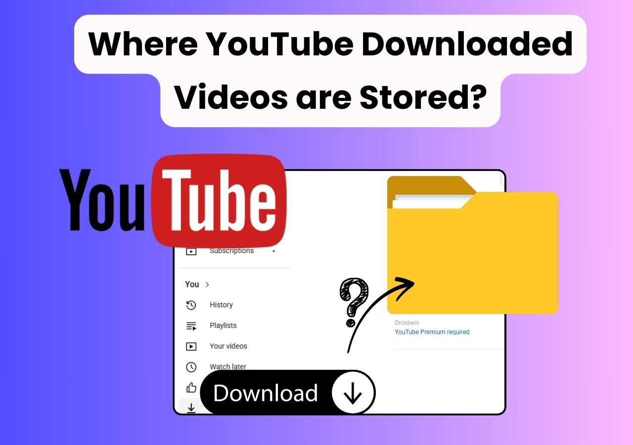 Where are YouTube Downloaded Videos Stored? [Answered!]